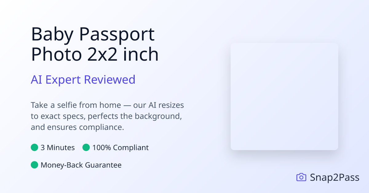 Baby Passport Photo 2x2 Inch - Complete Guide | Snap2Pass