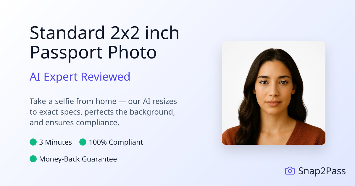 2x2 Inch Passport Photo Requirements - Standard Size Guide | Snap2Pass